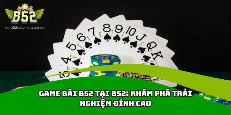 B52 – Trang Chủ CủaNhà Cái #1 Châu Á Chính Thức 2025 – B52 – Nhà cái cá cược B52 đẳng cấp quốc ...